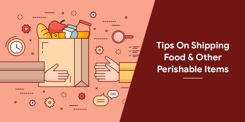 How to Ship Food and Other Perishable Items - ShipRocket