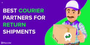 Top 10 Courier Partners for Reverse Logistics - Shiprocket