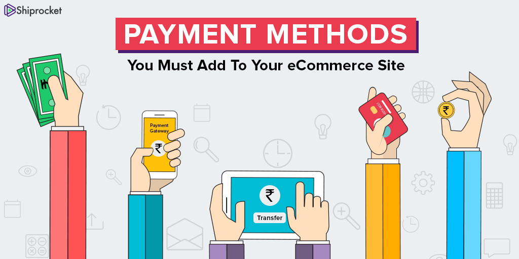 Best Payment Methods For Your ECommerce Store Shiprocket