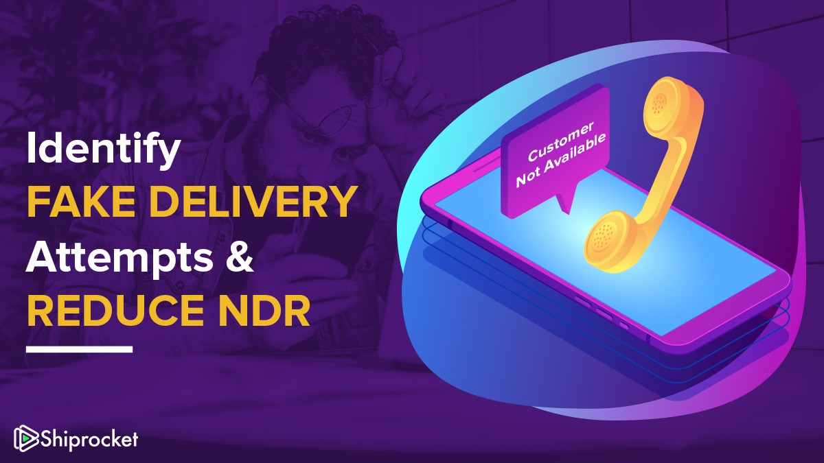 What is a Fake Delivery Attempt and How Can You Prevent It? -Shiprocket