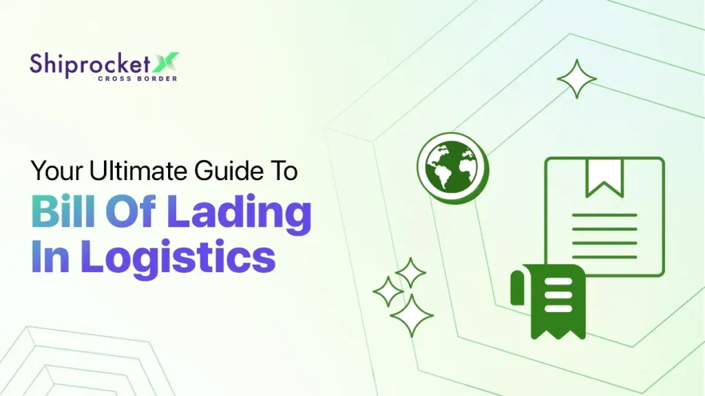Bill of Lading: Meaning, Types, Example and Objectives - Shiprocket X