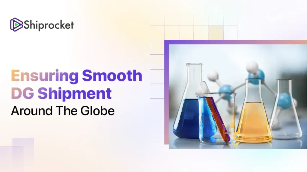 Dangerous Goods Shipment: Classes, Packaging, and Regulations - Shiprocket