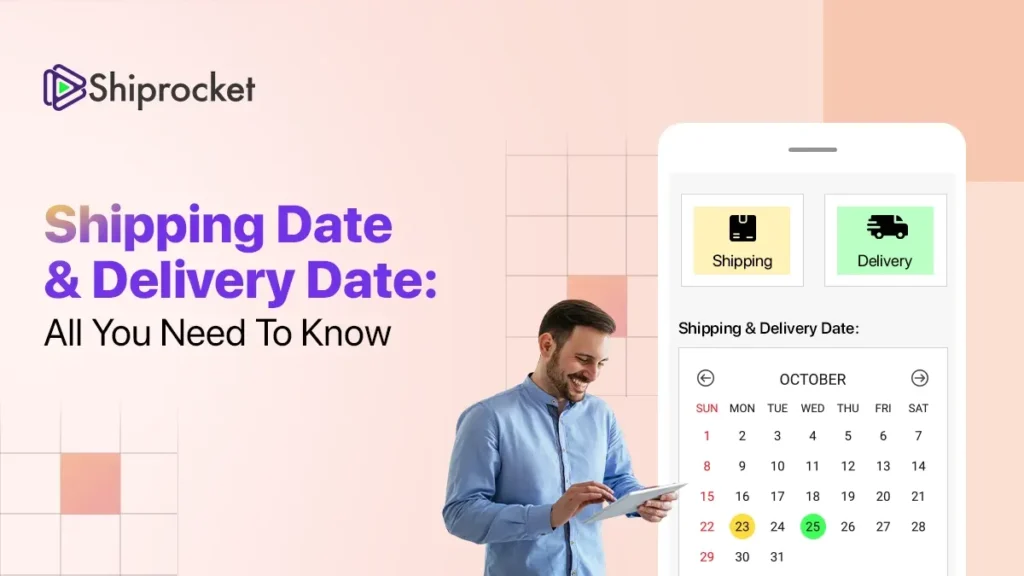 Shipping Date & Delivery Date: Clarity, Difference, & Factors [2024]
