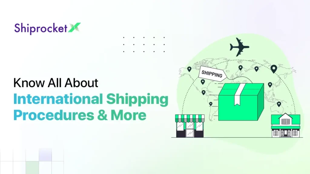 How Does International Shipping Operate? - Shiprocket X