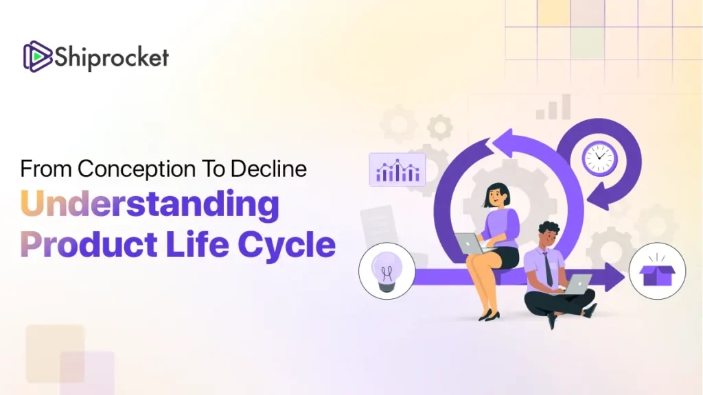 Product Life Cycle: Stages, Importance, & Benefits - Shiprocket